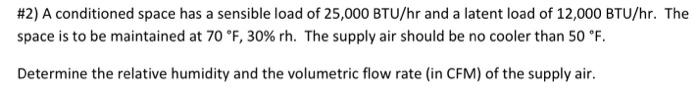 Solved \#2) A conditioned space has a sensible load of | Chegg.com