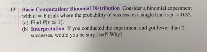 Solved 13. Basic Computation: Binomial Distribution Consider | Chegg.com