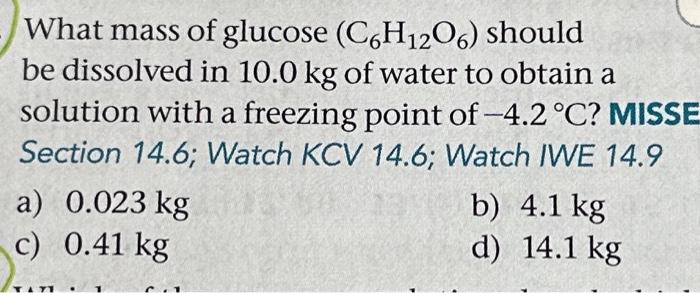 Solved What mass of glucose (C6H12O6) should be dissolved in | Chegg.com