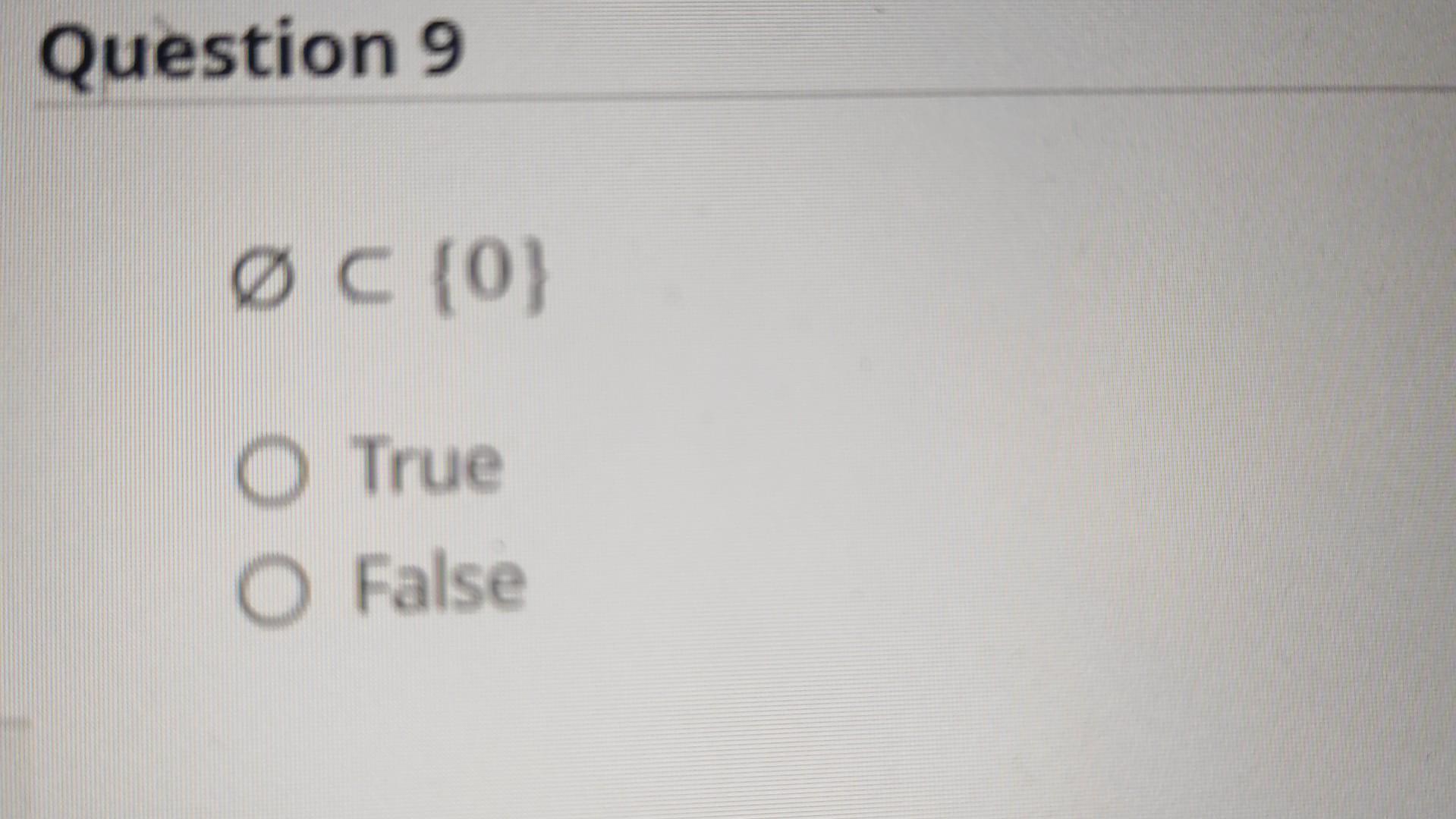 Solved ∅⊂{0} True False | Chegg.com