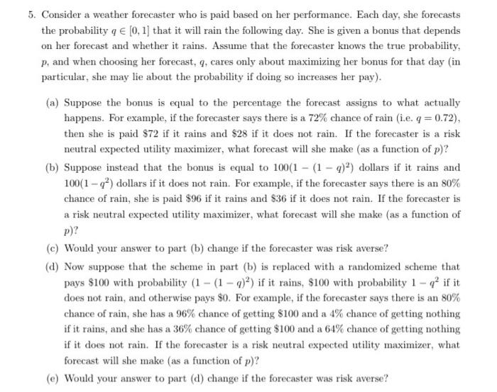 Consider a weather forecaster who is paid based on | Chegg.com