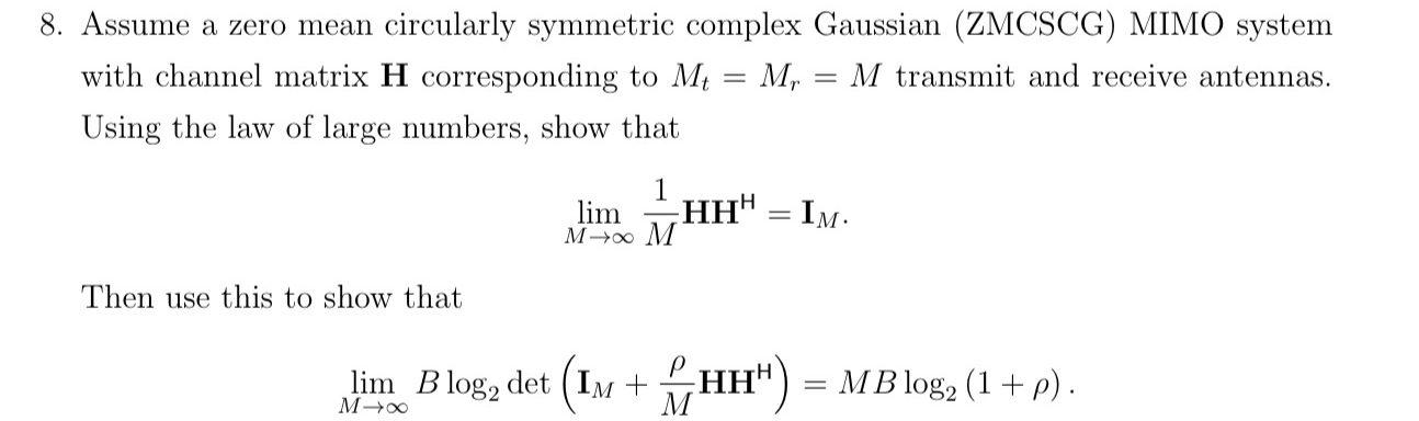 [Solved]: Assume a zero mean circularly symmetric complex Ga