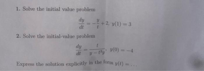 Solved 1. Solve the initial value problem dtdy=−ty+2,y(1)=3 | Chegg.com