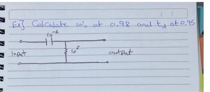 Solved Ex] Calculate ω0 at 0.98 and td at 0.95 | Chegg.com