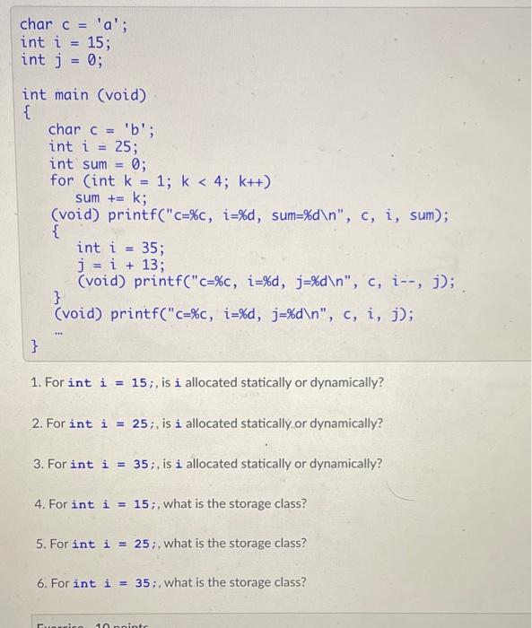 Solved 1. For int i=15; is i allocated statically or | Chegg.com