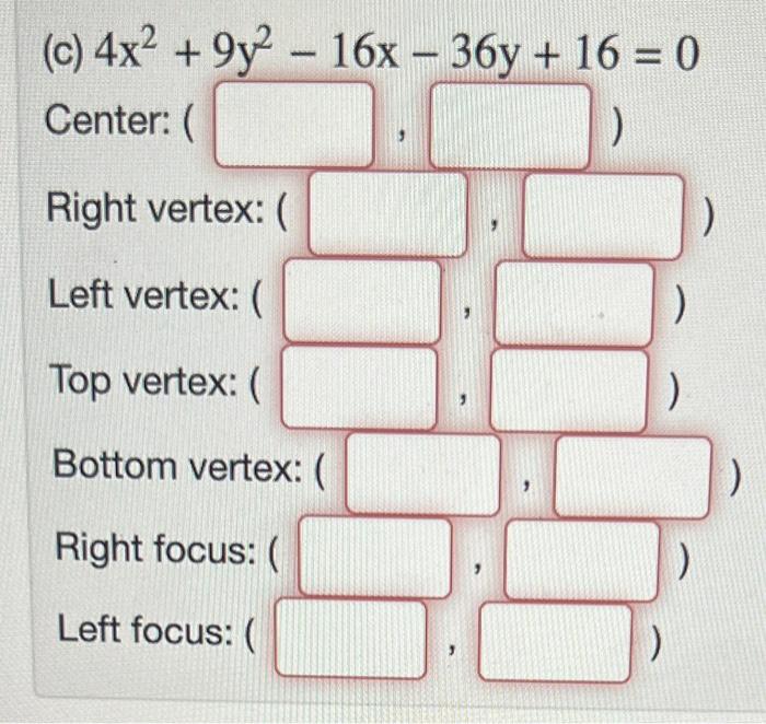 Solved Find the center, right vertex, left vertex, top | Chegg.com