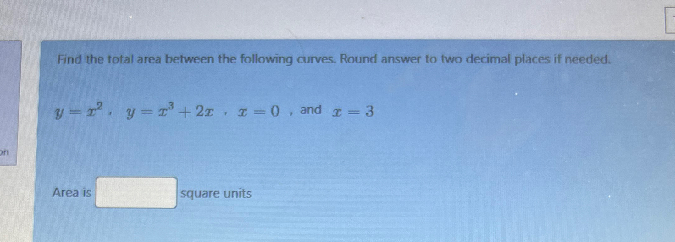 Solved Find the total area between the following curves. | Chegg.com