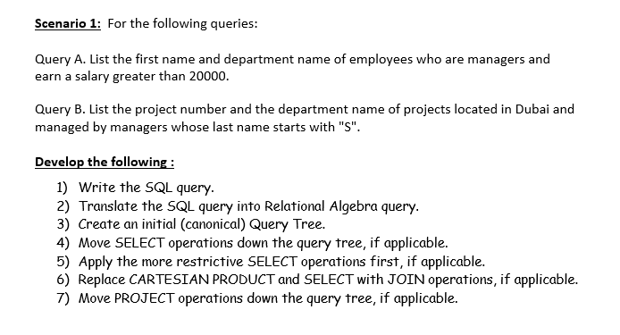 Solved Scenario 1: For the following queries:Query A. ﻿List | Chegg.com