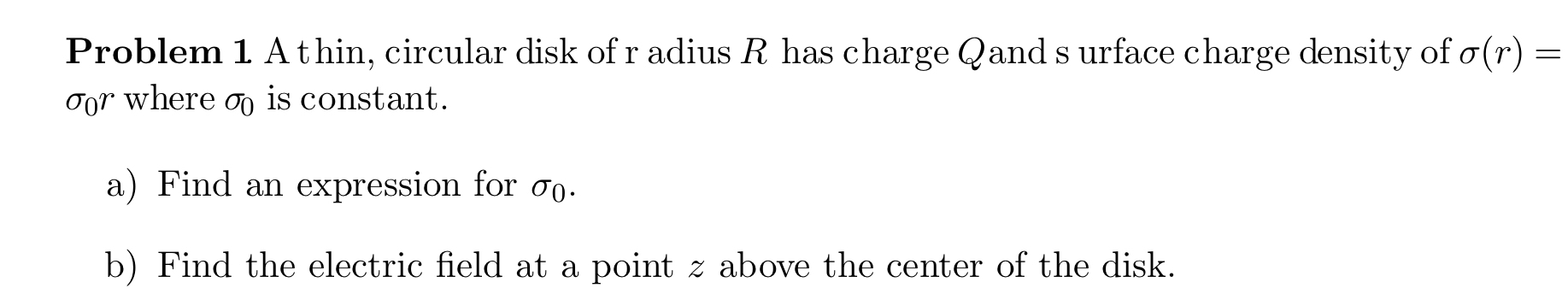 Solved Problem 1 ﻿A thin, circular disk of r adius R ﻿has | Chegg.com