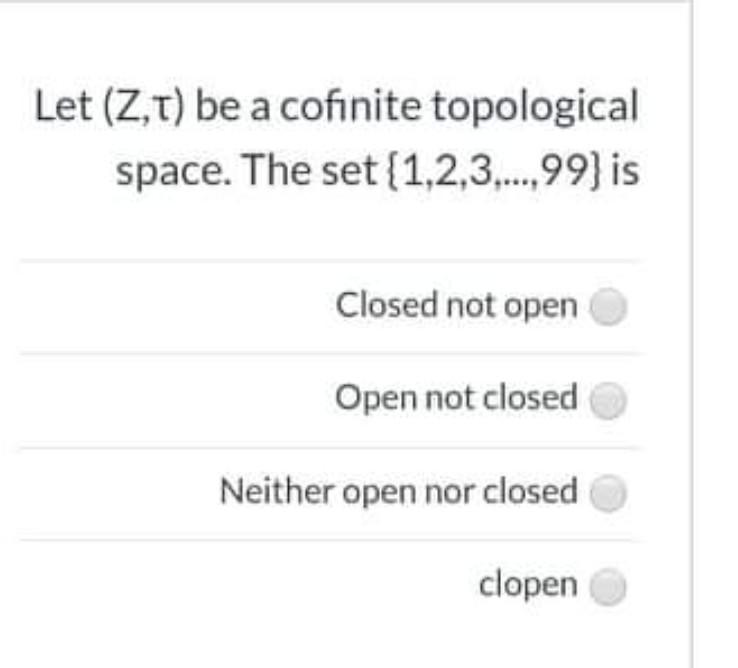 Solved Let (Z,t) be a cofinite topological space. The set | Chegg.com