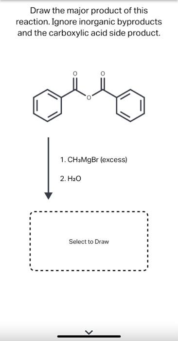 Solved Draw the major product of this reaction. Ignore | Chegg.com