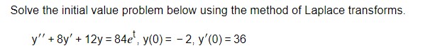 Solved Solve the initial value problem below using the | Chegg.com