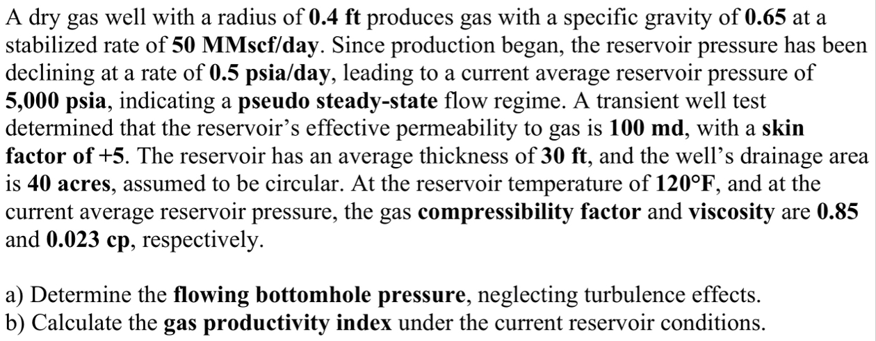 A dry gas well with a radius of 0.4ft ﻿produces gas | Chegg.com
