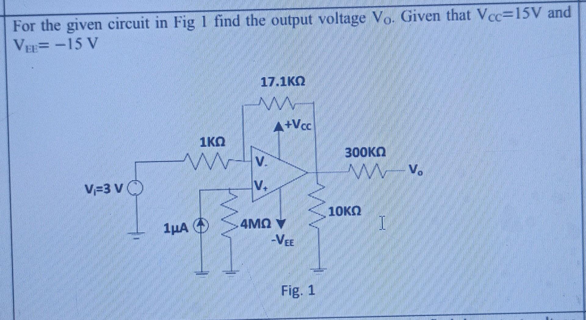 Solved For the given circuit in Fig 1 find the output | Chegg.com