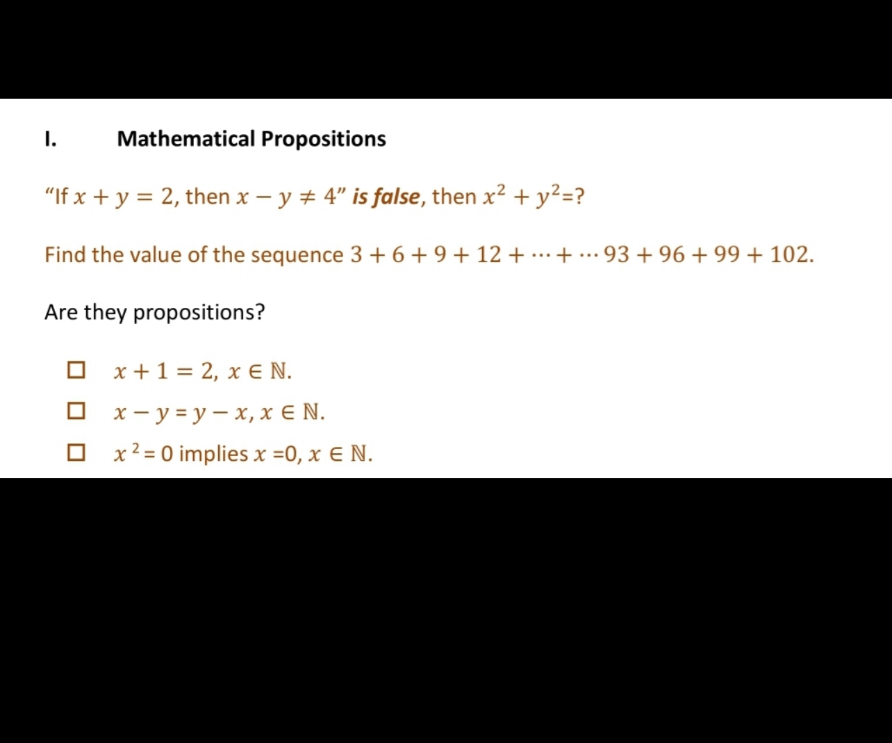 Solved I. Mathematical Propositions"If x+y=2, ﻿then x-y≠4 " | Chegg.com