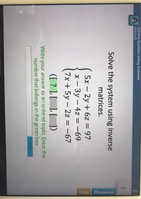 Solved Solving Systems Using Inverses Matrices Resources | Chegg.com