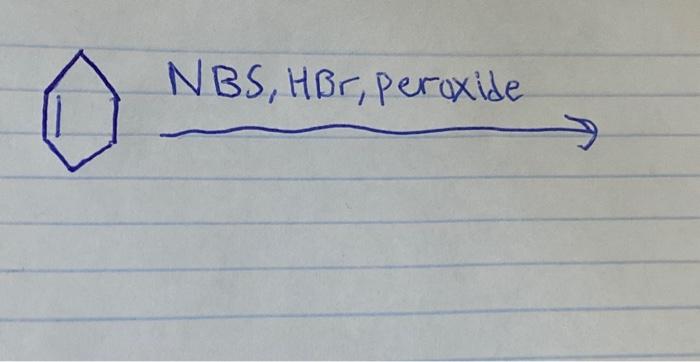 Solved NBS, HBr, peroxide | Chegg.com
