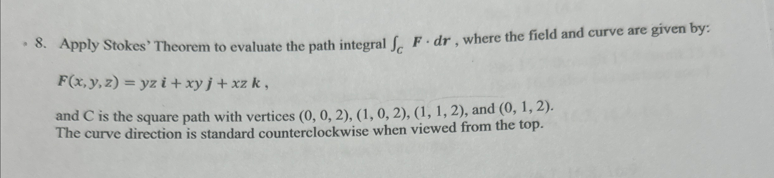 Solved Apply Stokes' Theorem to evaluate the path integral | Chegg.com