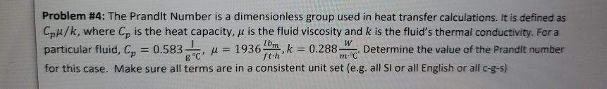 Solved Problem #4: The Prandit Number is a dimensionless | Chegg.com