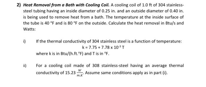 Solved 2) Heat Removal from a Bath with Cooling Coil. A | Chegg.com