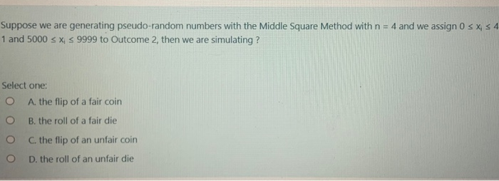 Solved Suppose we are generating pseudo-random numbers with | Chegg.com