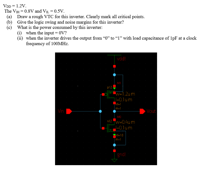 Solved VDD=1.2VThe VIH=0.8V ﻿and VIL=0.5V.(a) ﻿Draw a rough | Chegg.com