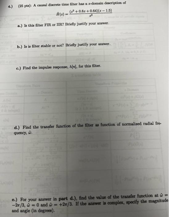 Solved 4.) (25 pts): A causal discrete time filter has a | Chegg.com