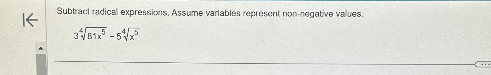 Solved Subtract radical expressions. Assume variables | Chegg.com
