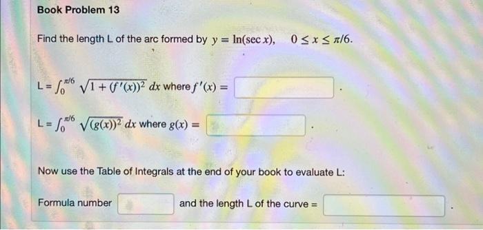 Solved Find the length L of the arc formed by | Chegg.com