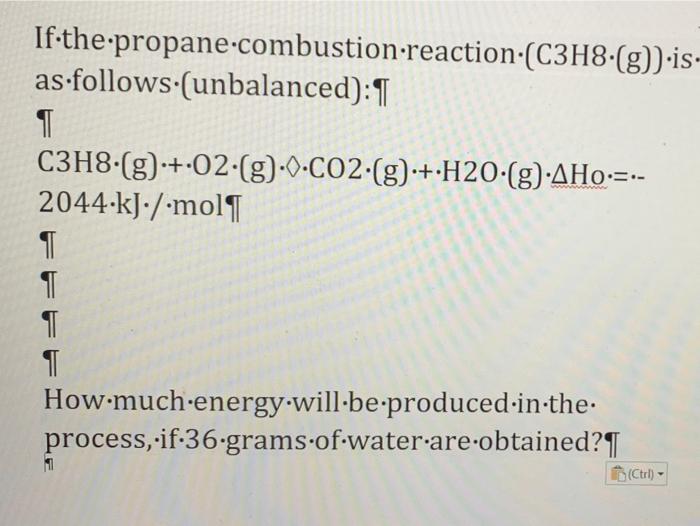 Solved If.the.propane.combustion-reaction (C3H8*(g)).is- as | Chegg.com