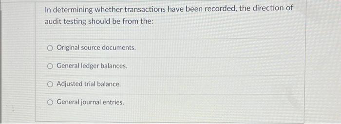 Solved In determining whether transactions have been | Chegg.com