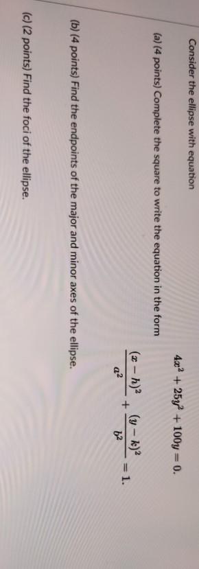 Solved Consider the ellipse with equation 4x2 + 25y + 100y = | Chegg.com