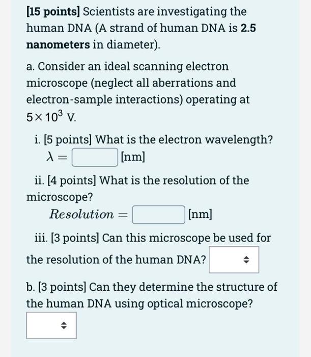 Solved [15 points] Scientists are investigating the human | Chegg.com