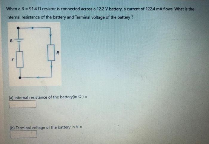 Solved When a R = 914 resistor is connected across a 12.2 V | Chegg.com
