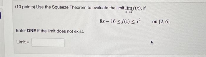 Solved (10 points) Use the Squeeze Theorem to evaluate the | Chegg.com