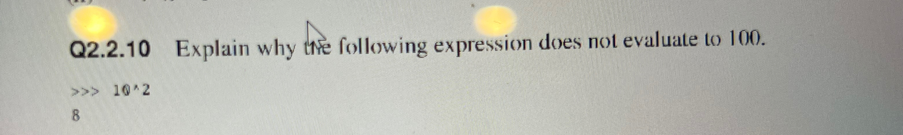 Solved Q2.2.10 ﻿Explain why the following expression does | Chegg.com
