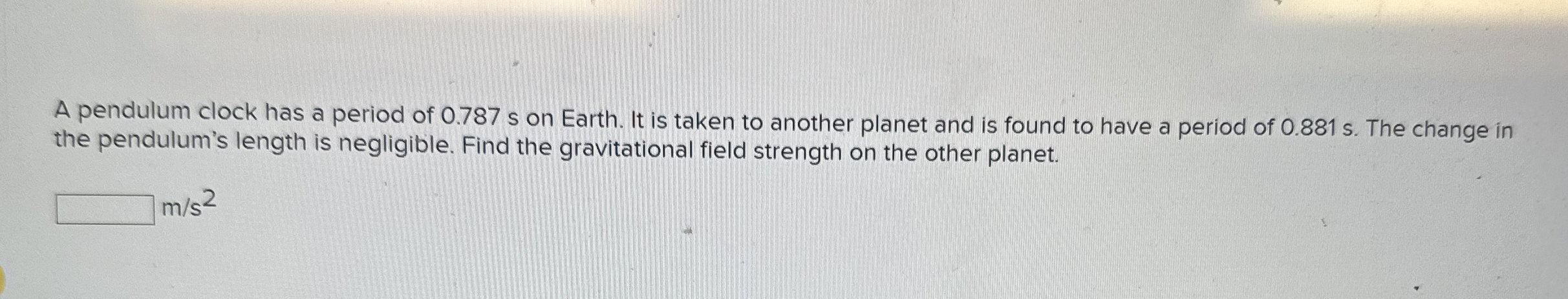 Solved A pendulum clock has a period of 0.787 ﻿s on Earth. | Chegg.com