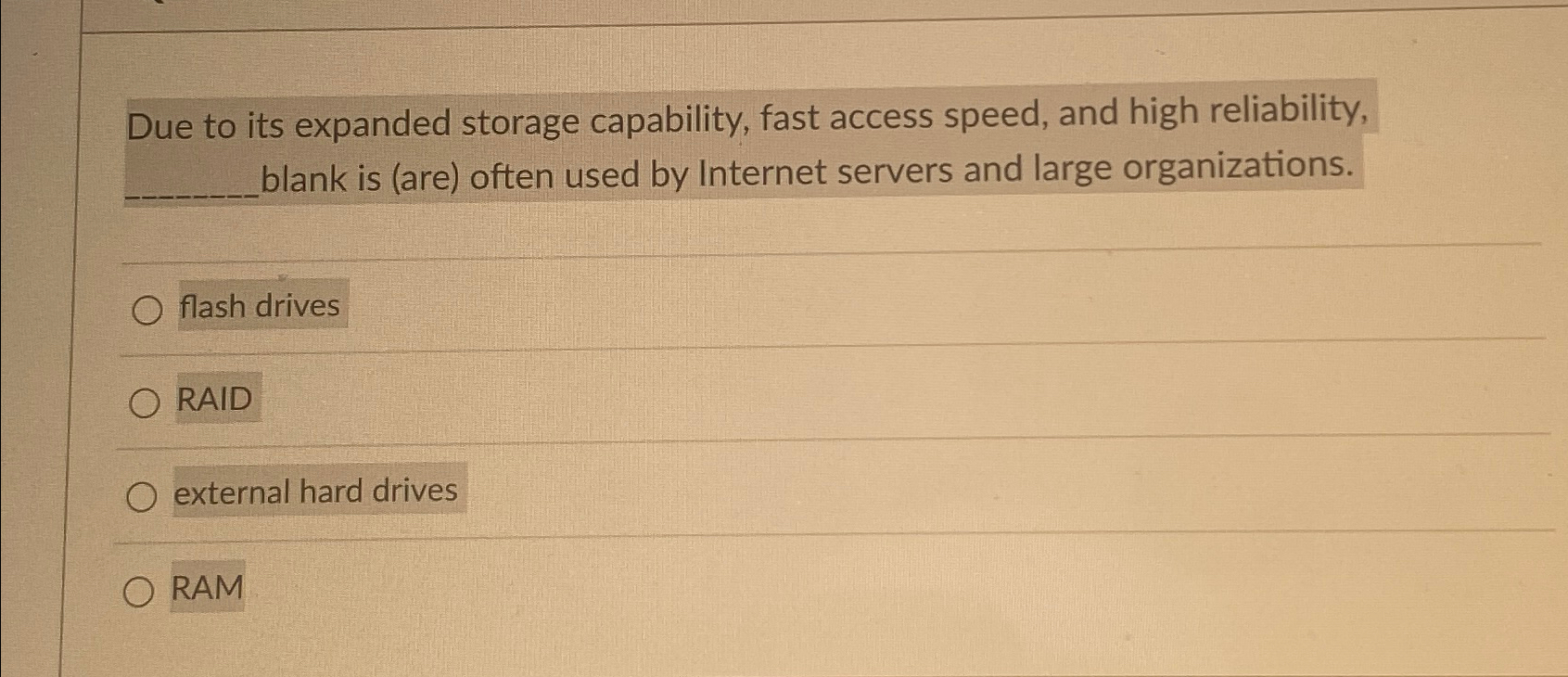 Solved Due to its expanded storage capability, fast access | Chegg.com