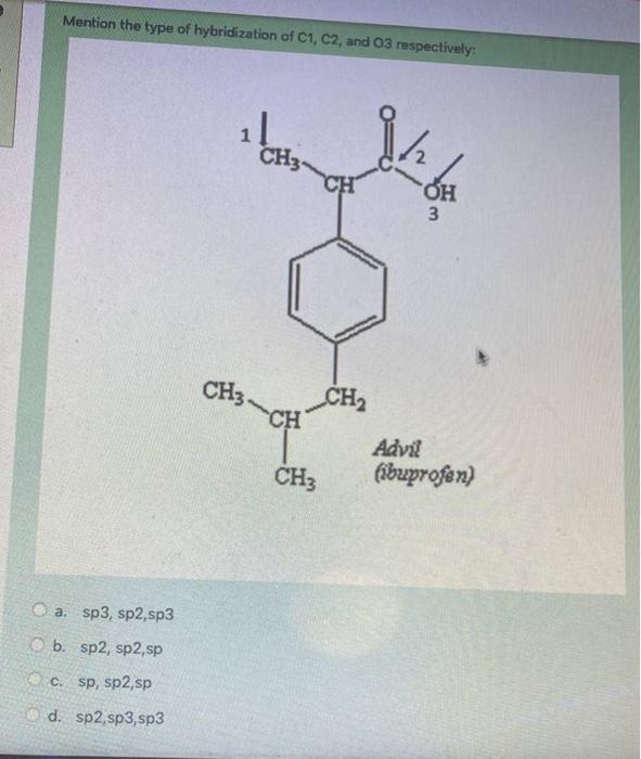 Solved Mention the type of hybridization of C1, C2, and 03 | Chegg.com