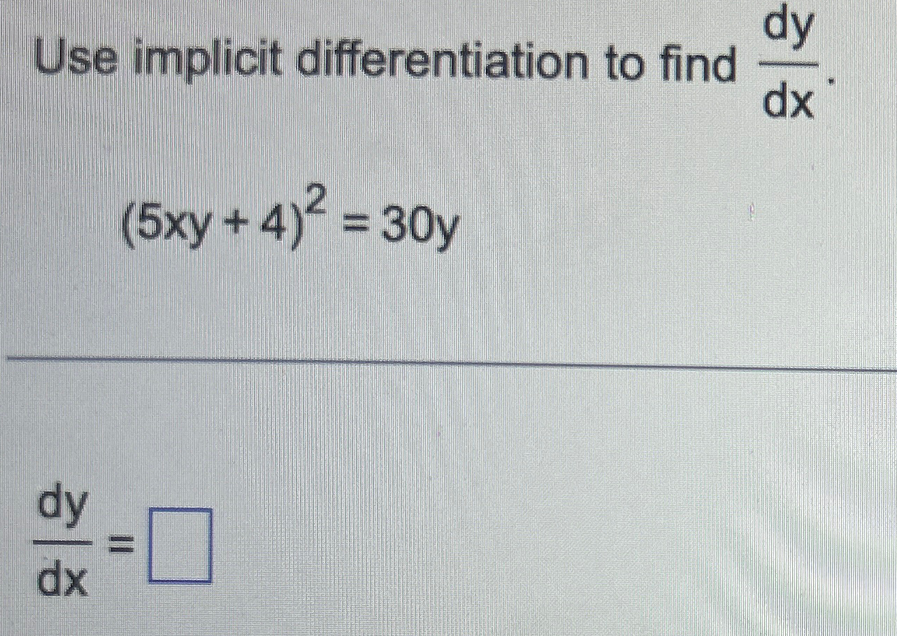 Solved Use implicit differentiation to find | Chegg.com