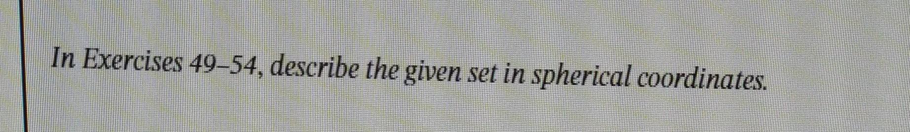 Solved In Exercises 49-54, describe the given set in | Chegg.com