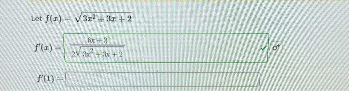 Solved Let f(x)=3x2+3x+2 f′(x)=23x2+3x+26x+3 f′(1) | Chegg.com