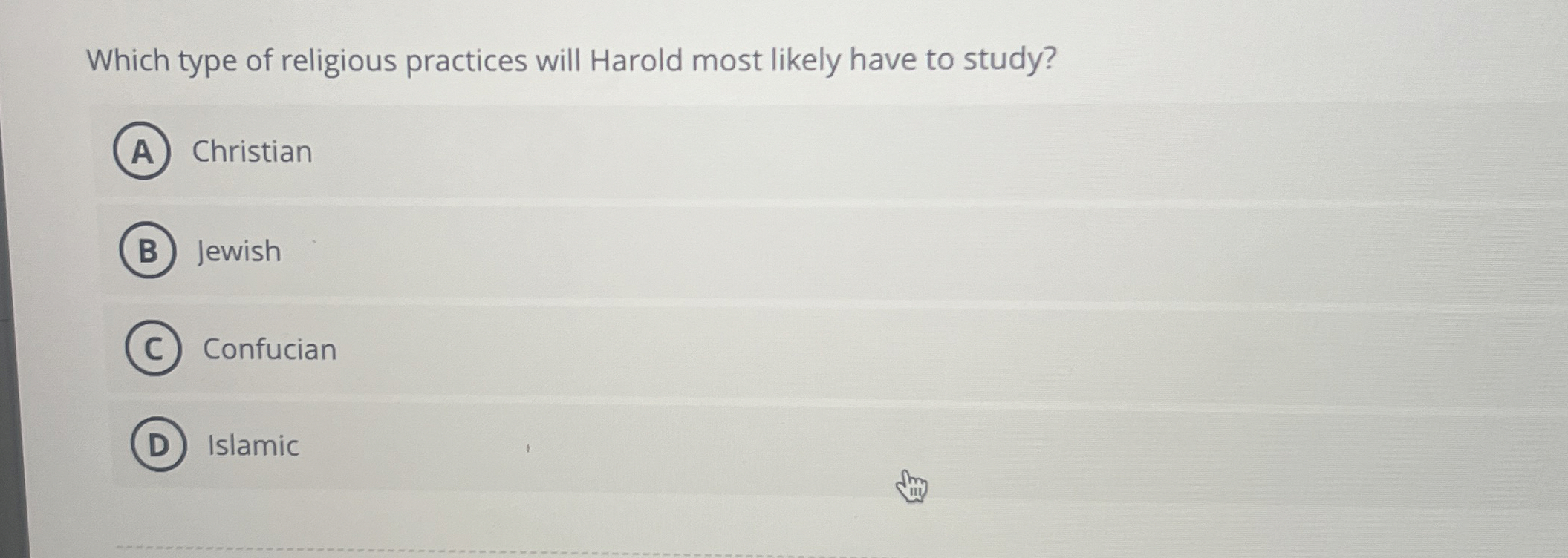 Solved Which type of religious practices will Harold most | Chegg.com