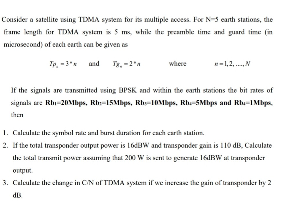 Consider a satellite using TDMA system for its | Chegg.com
