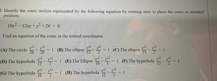 Solved Identify the conic section represented by the | Chegg.com