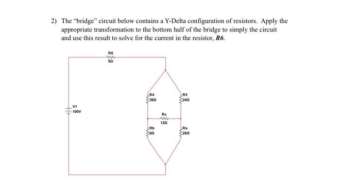 Solved 2) The "bridge" circuit below contains a Y-Delta | Chegg.com