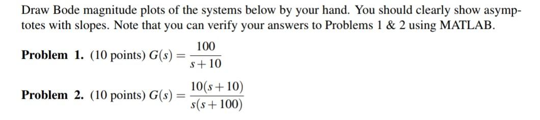 Solved Draw Bode magnitude plots of the systems below by | Chegg.com
