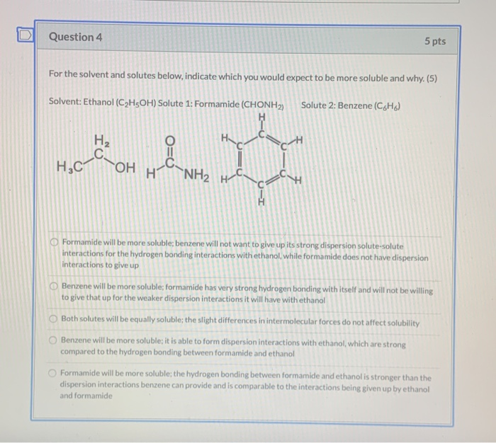 Solved Question 4 5 pts For the solvent and solutes below, | Chegg.com