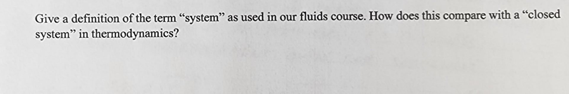 Solved Give a definition of the term "system" as used in our | Chegg.com