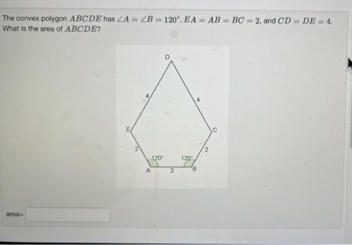 Solved The convex polygon ABCDE has ∠A=∠B=120∘.EA=AB=BC=2, | Chegg.com